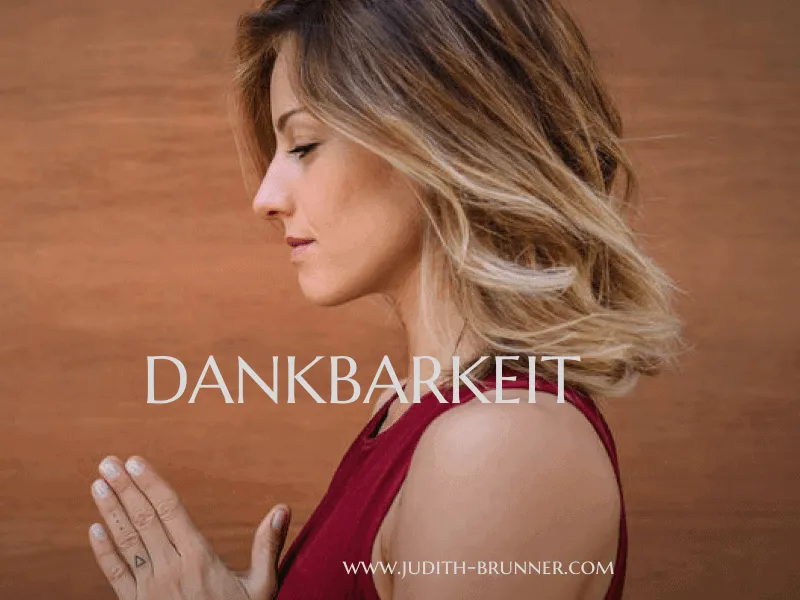 Warum Dankbarkeit so wichtig ist ⋆ Judith Brunner